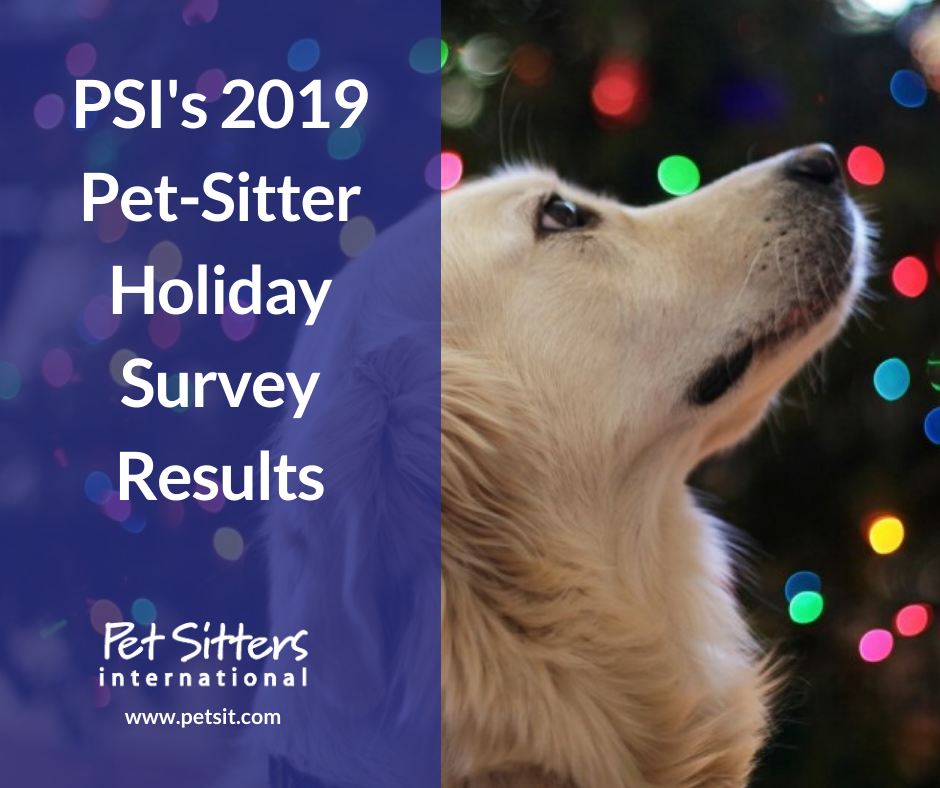 2019 Pet Sitter Holiday Survey Pet Sitters International 2019-pet-sitter-holiday-survey-pet-sitters-international